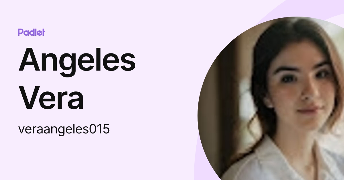 Angeles Vera (veraangeles015) profile | Padlet