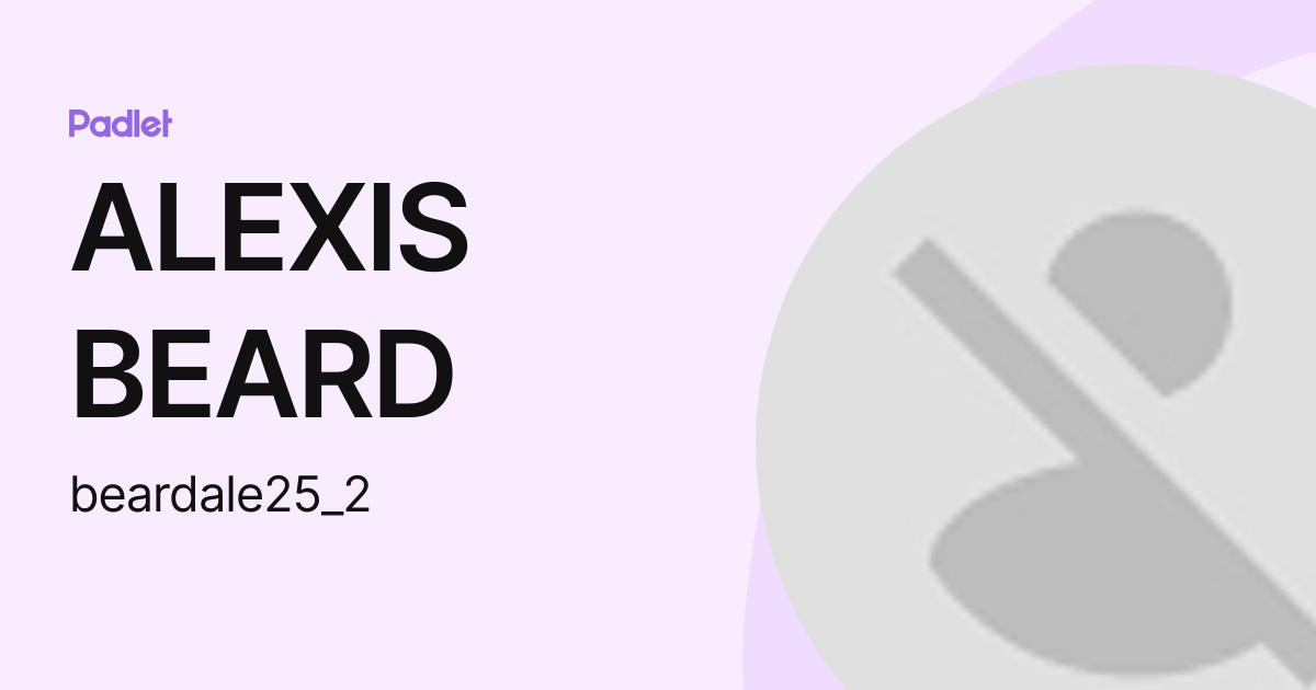ALEXIS BEARD (beardale251) profile | Padlet