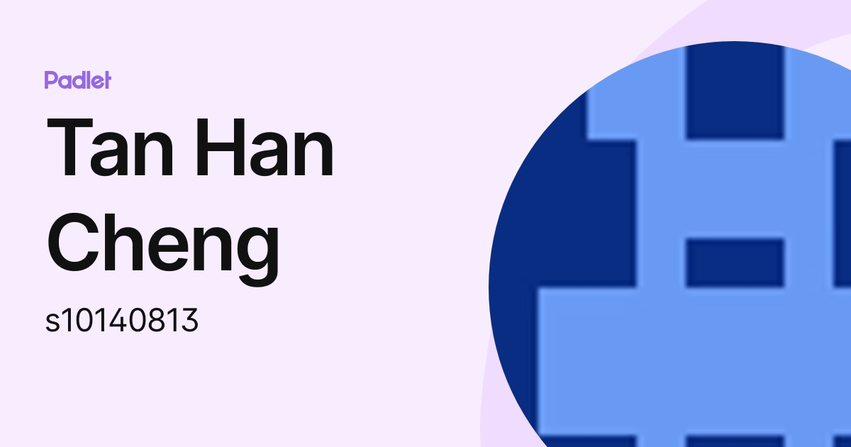 Tan Han Cheng (s10140813) profile | Padlet