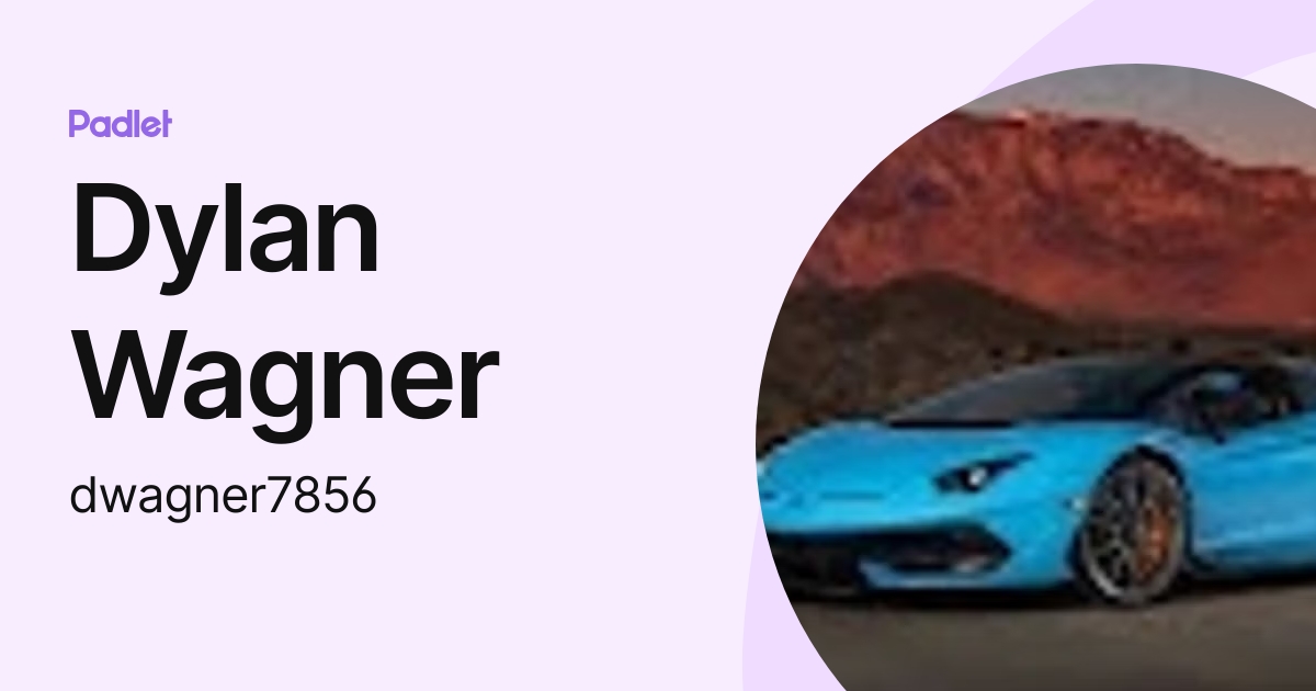 Dylan Wagner (dwagner7856) profile | Padlet