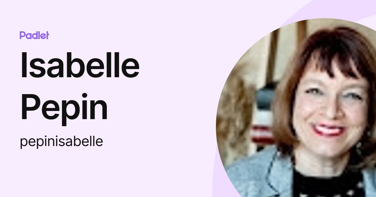 Isabelle Pepin (pepinisabelle) profile | Padlet