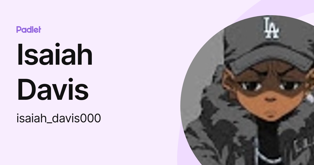 Isaiah Davis (isaiah_davis000) profile | Padlet