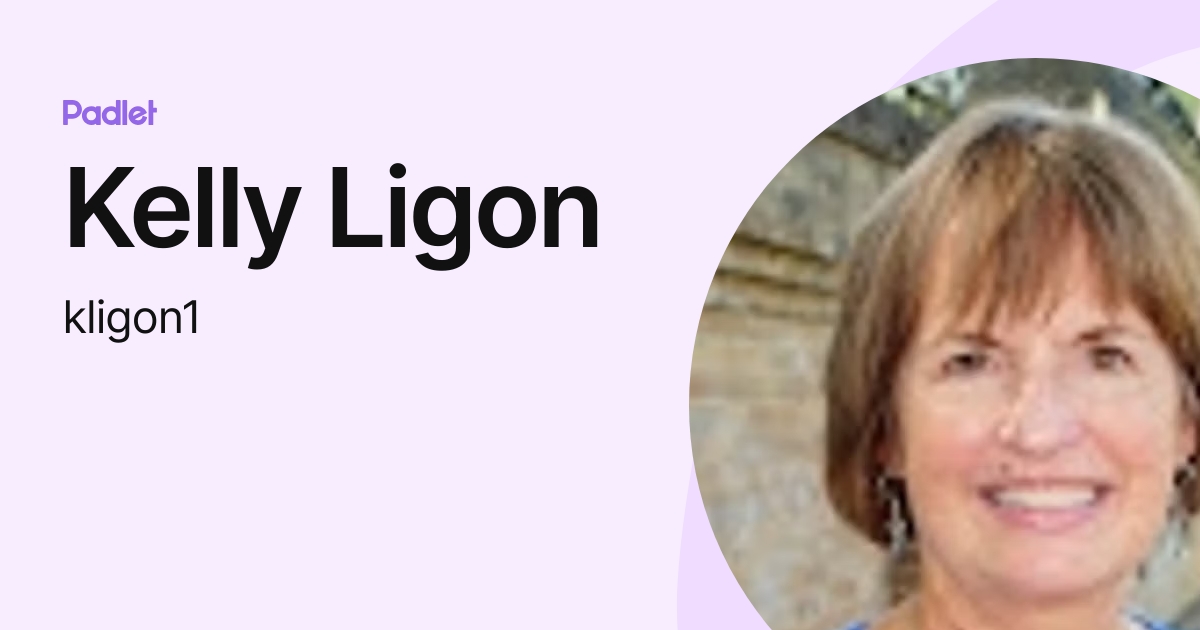 Kelly Ligon (kligon1) profile | Padlet