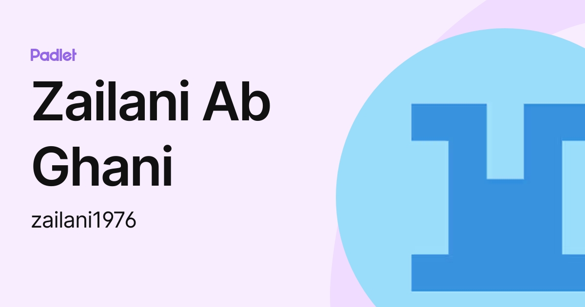 Zailani Ab Ghani (zailani1976) profile | Padlet