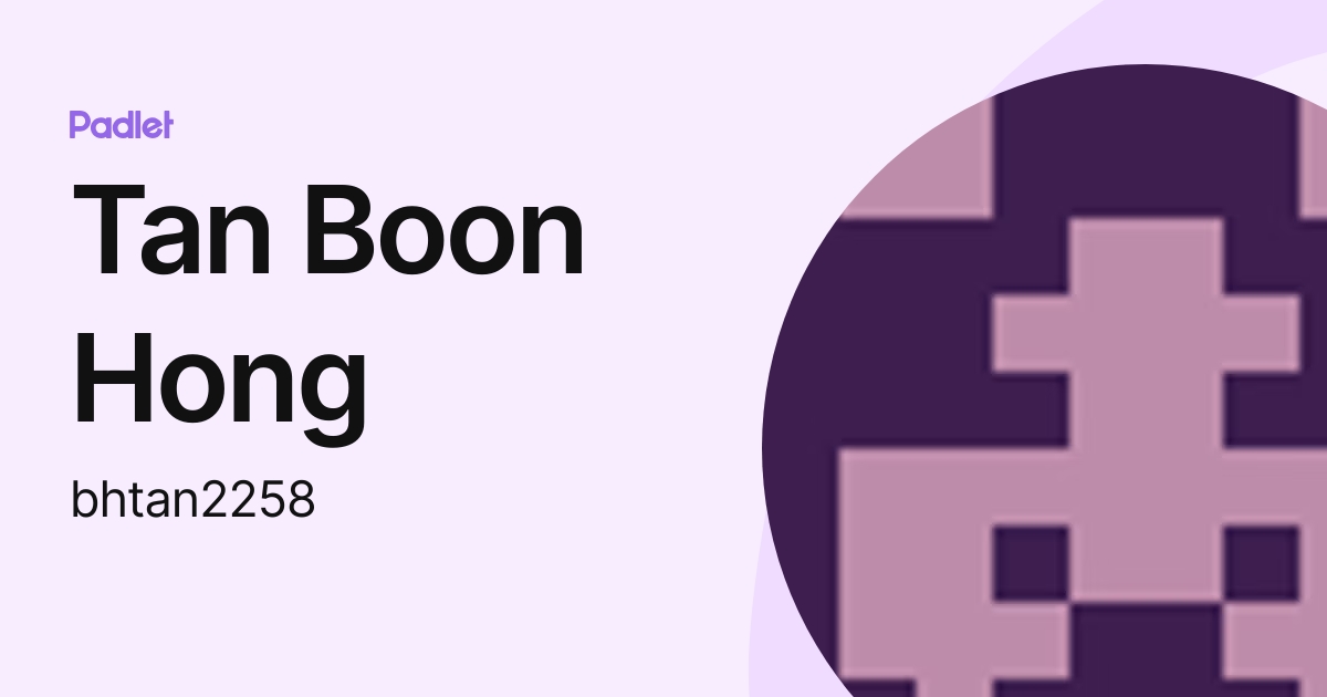 Tan Boon Hong (bhtan2258) profile | Padlet