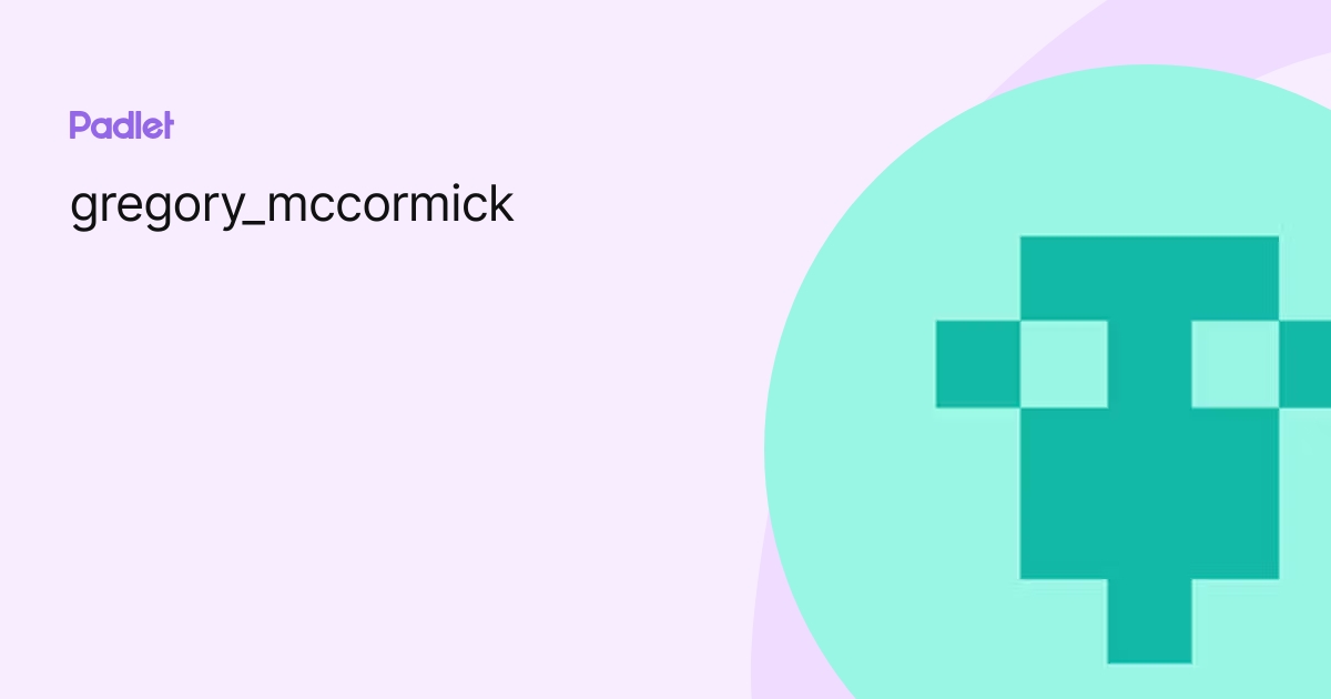gregory_mccormick profile | Padlet