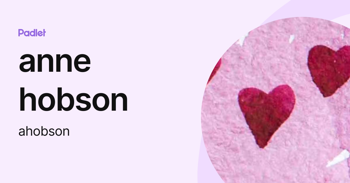 anne hobson (ahobson) profile | Padlet