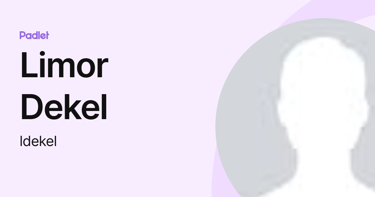 Limor Dekel (ldekel) profile | Padlet