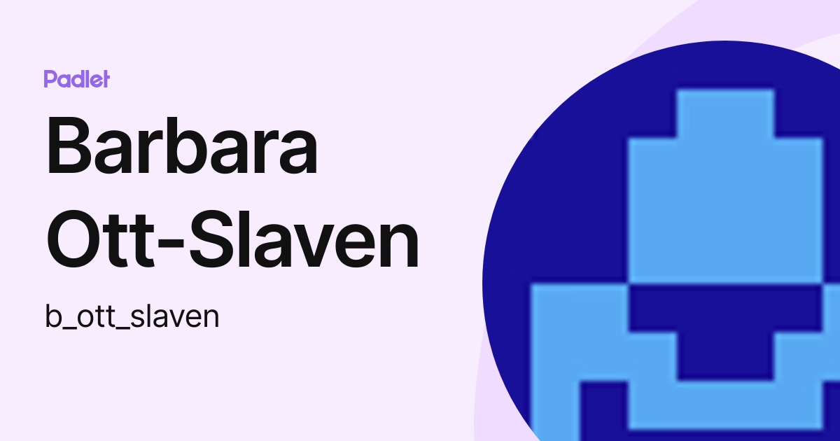Barbara Ott-Slaven (b_ott_slaven) profile | Padlet