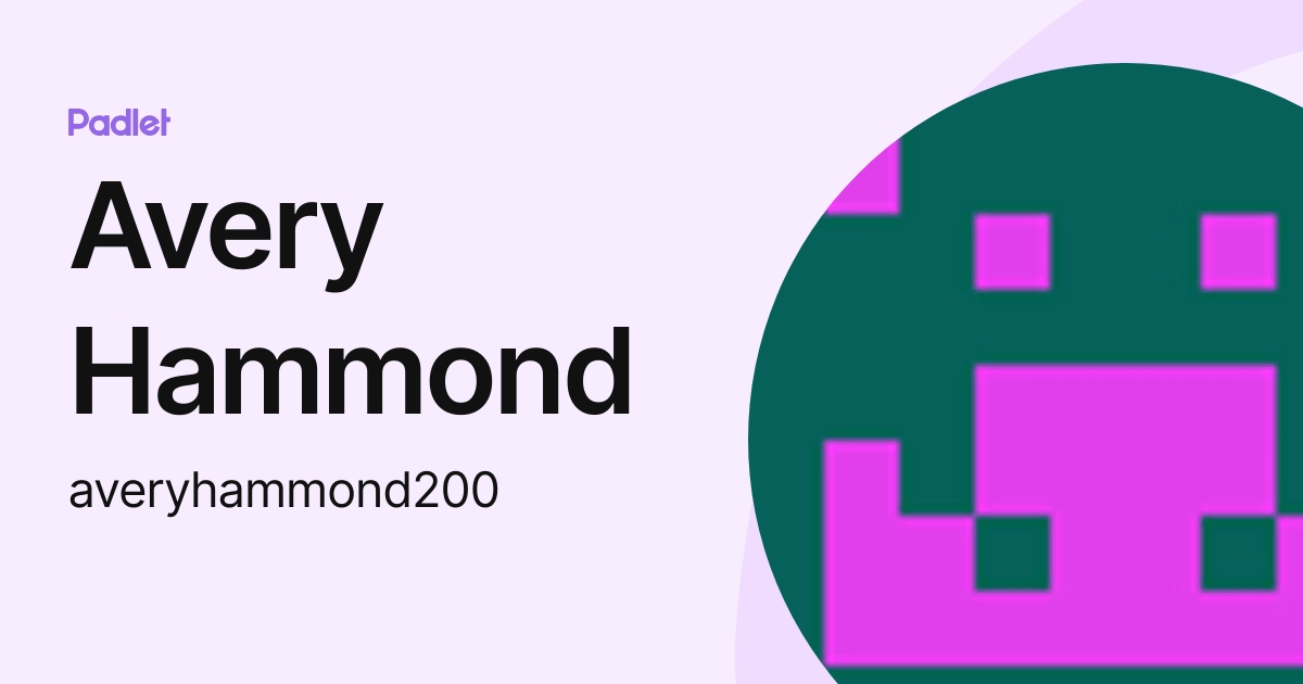 Avery Hammond (averyhammond200) profile | Padlet