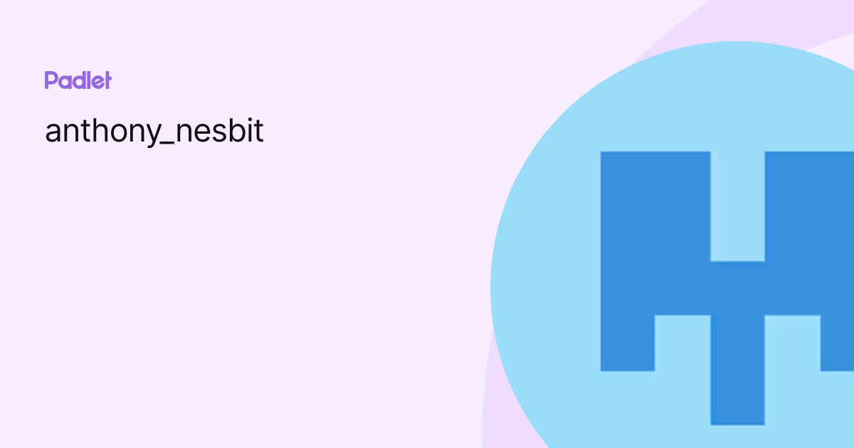 anthony_nesbit profile | Padlet