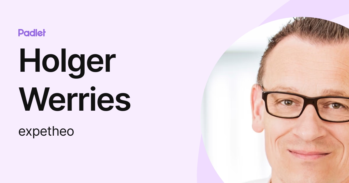 Holger Werries (expetheo) profile | Padlet