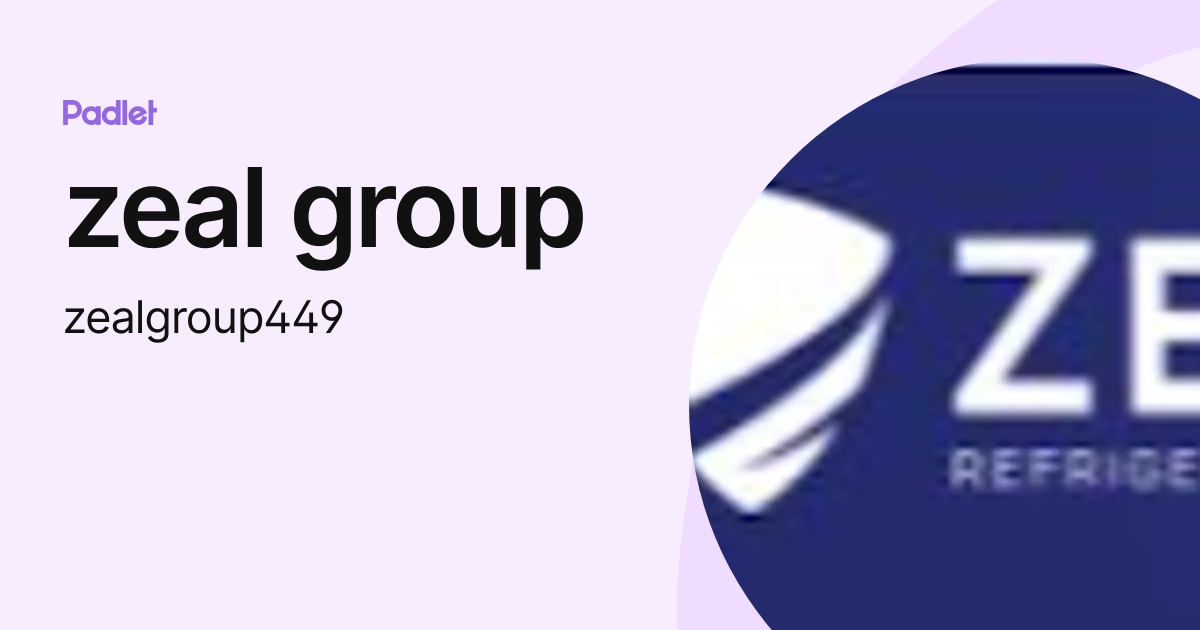zeal group (zealgroup449) profile | Padlet
