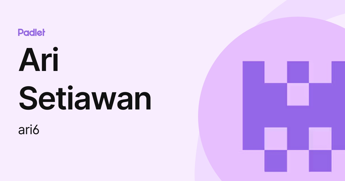 Ari Setiawan (ari6) profile | Padlet
