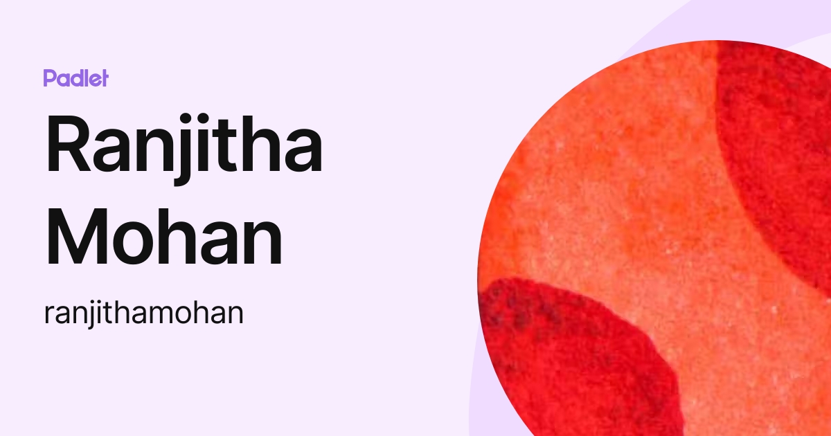Ranjitha Mohan (ranjithamohan) profile | Padlet