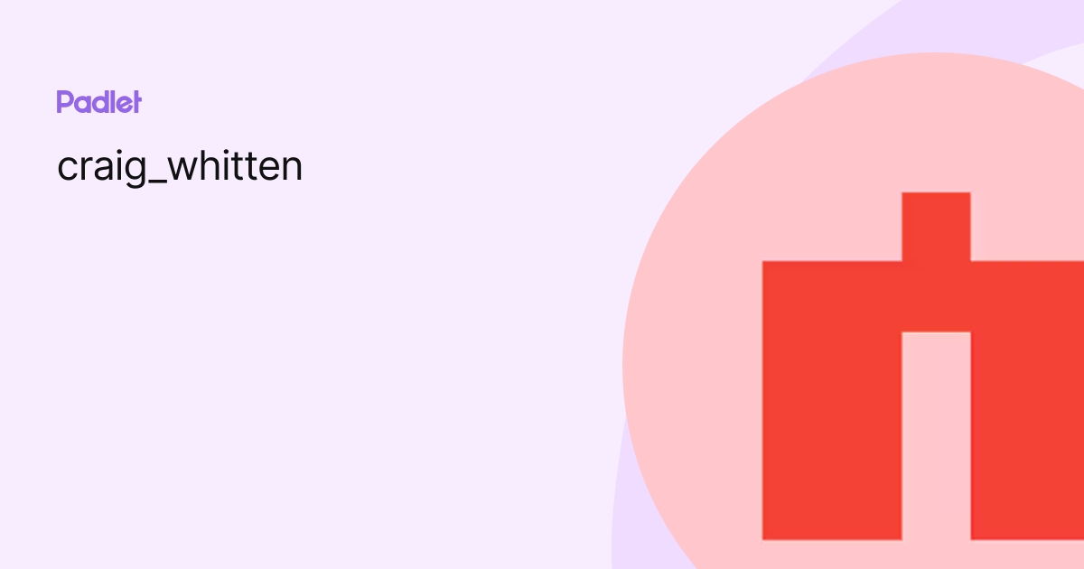 craig_whitten profile | Padlet