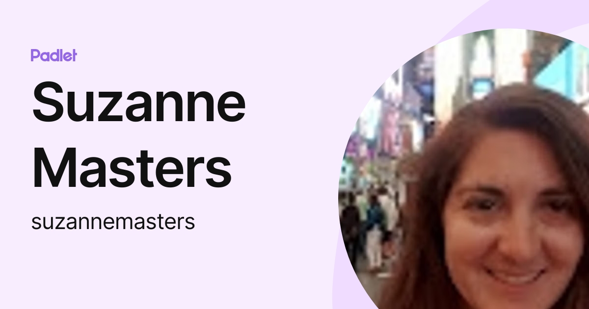 Suzanne Masters (suzannemasters) profile | Padlet