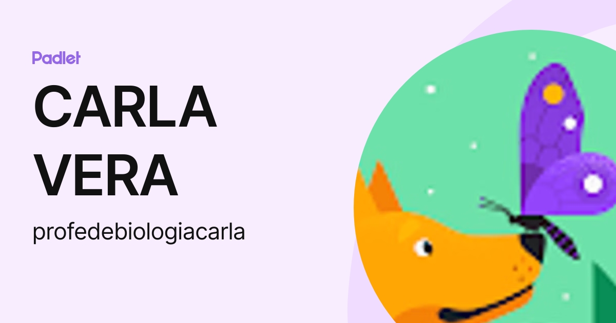 CARLA VERA (profedebiologiacarla) profile | Padlet