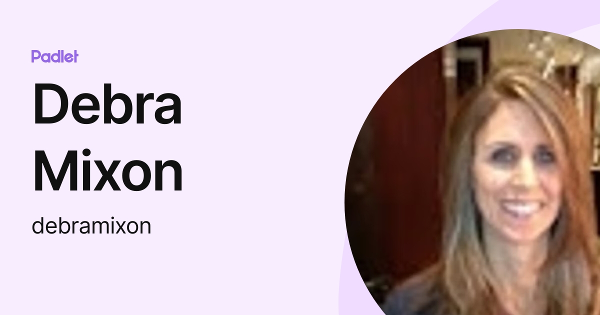 Debra Mixon (debramixon) profile | Padlet