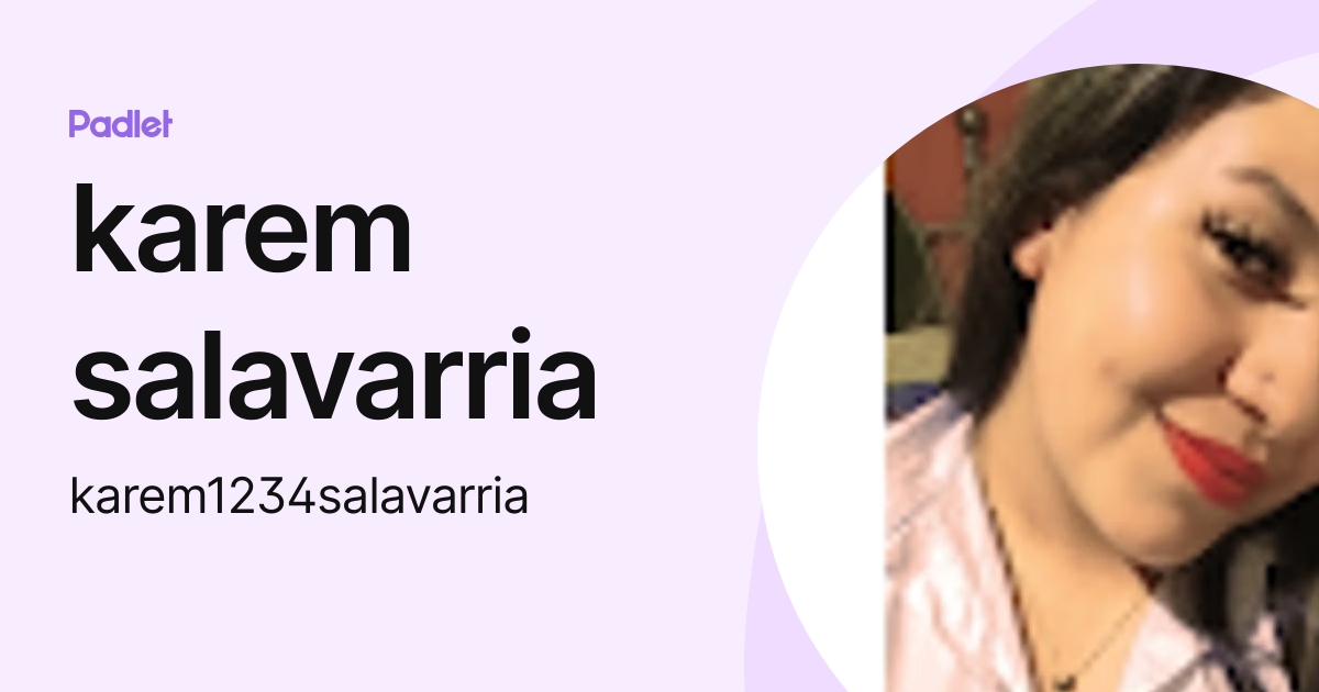 karem salavarria (karem1234salavarria) profile | Padlet