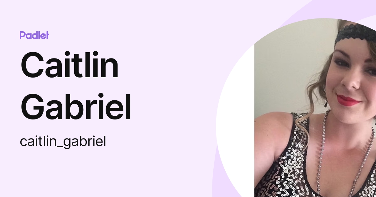 Caitlin Gabriel (caitlin_gabriel) profile | Padlet