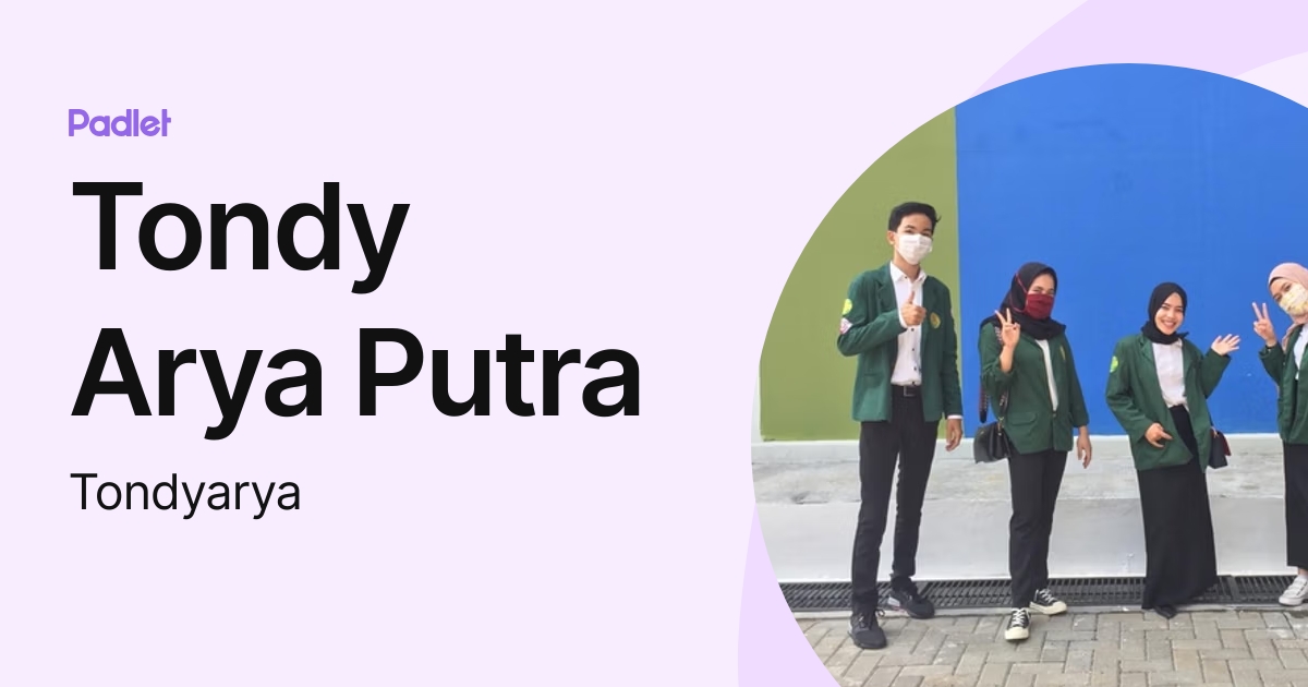 Tondy Arya Putra (Tondyarya) profile | Padlet