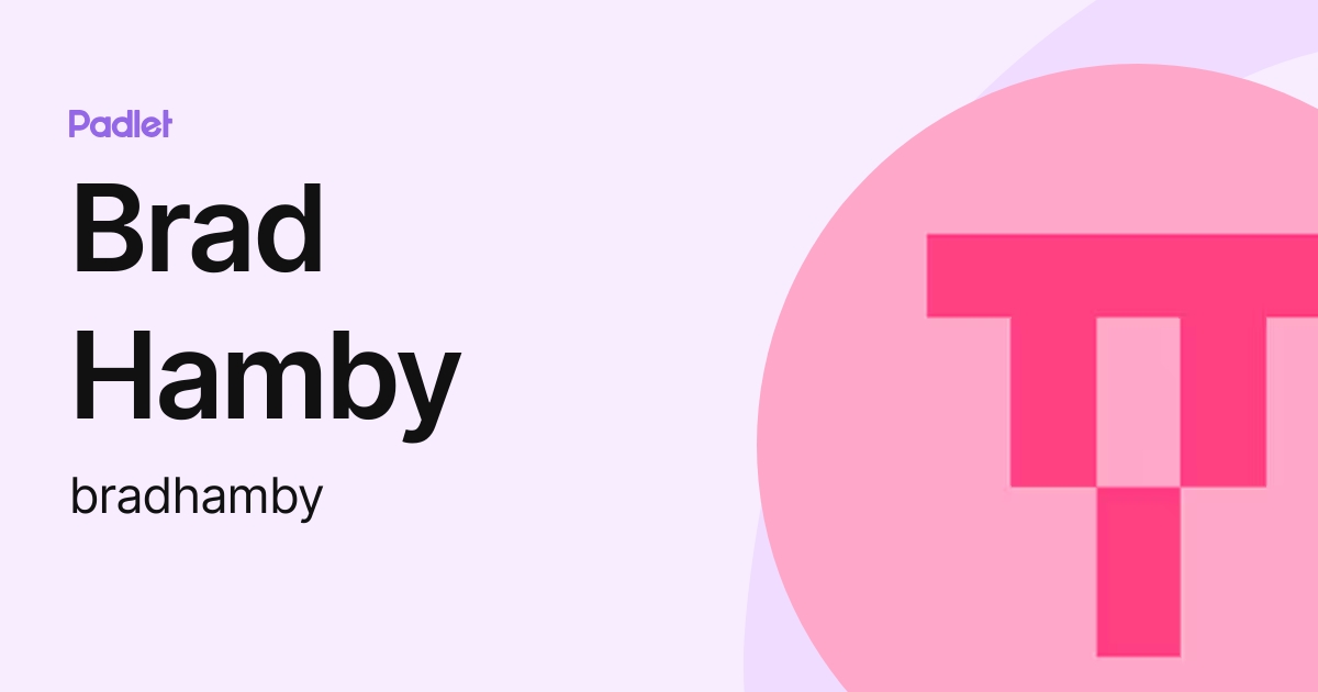 Brad Hamby (bradhamby) profile | Padlet