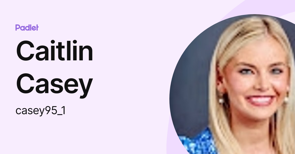 Caitlin Casey (casey90) profile | Padlet