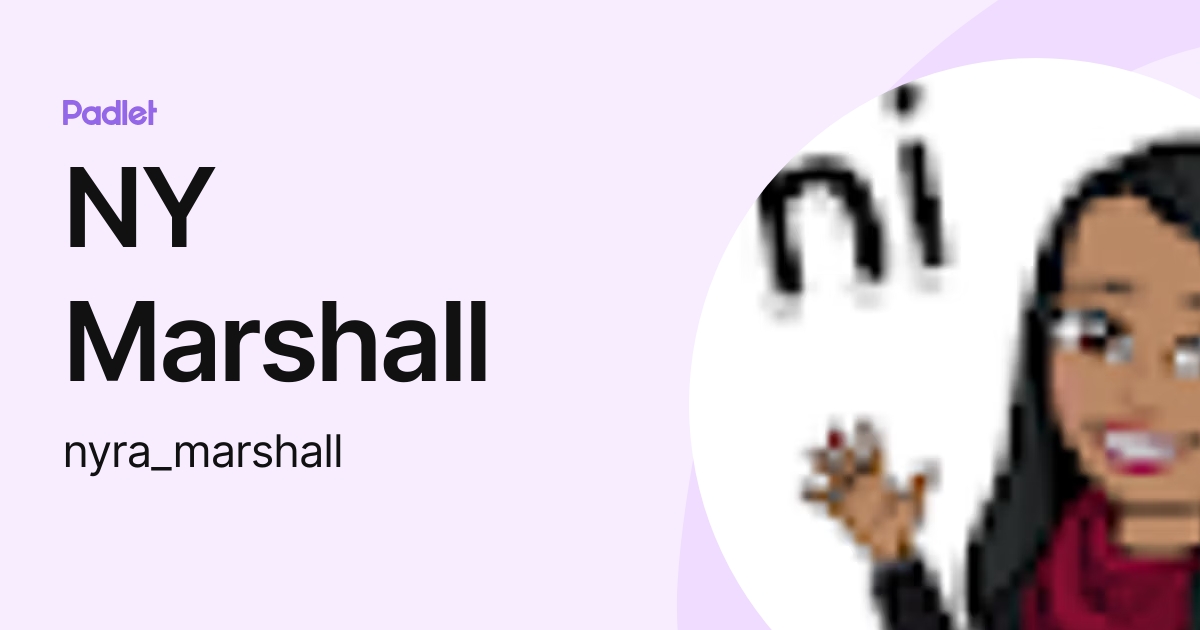 NY Marshall (nyra_marshall) profile | Padlet