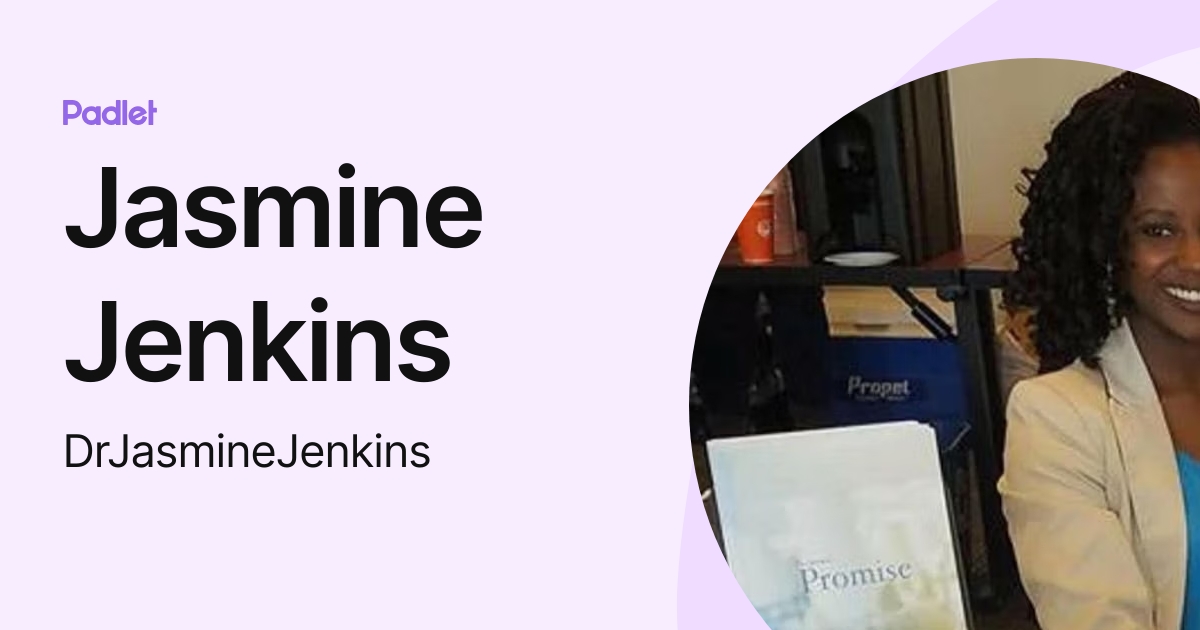 Jasmine Jenkins (DrJasmineJenkins) profile | Padlet