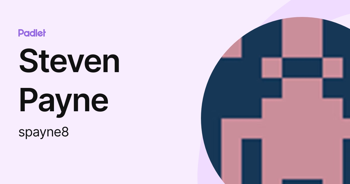 Steven Payne (spayne8) profile | Padlet