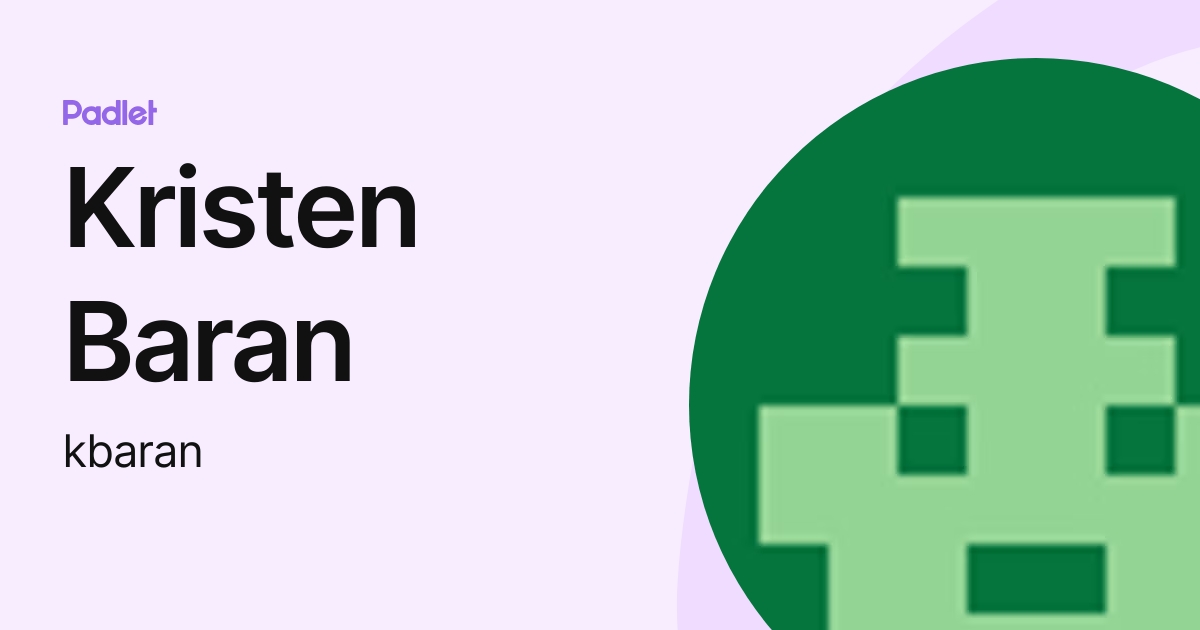 Kristen Baran (kbaran) profile | Padlet