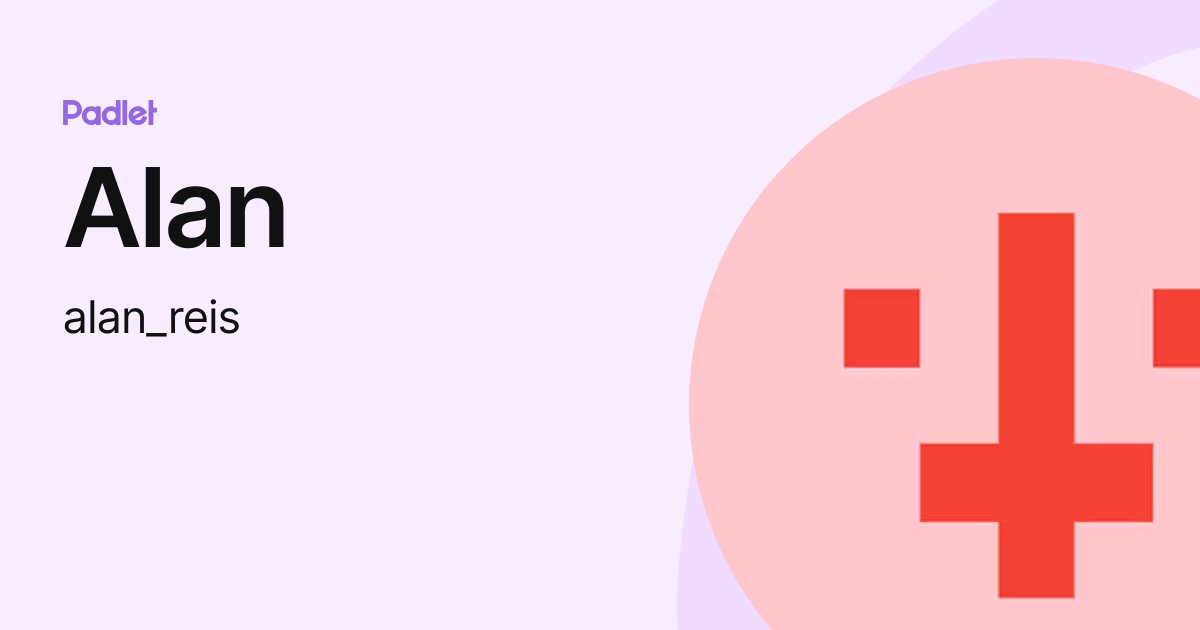 Alan (alan_reis) profile | Padlet