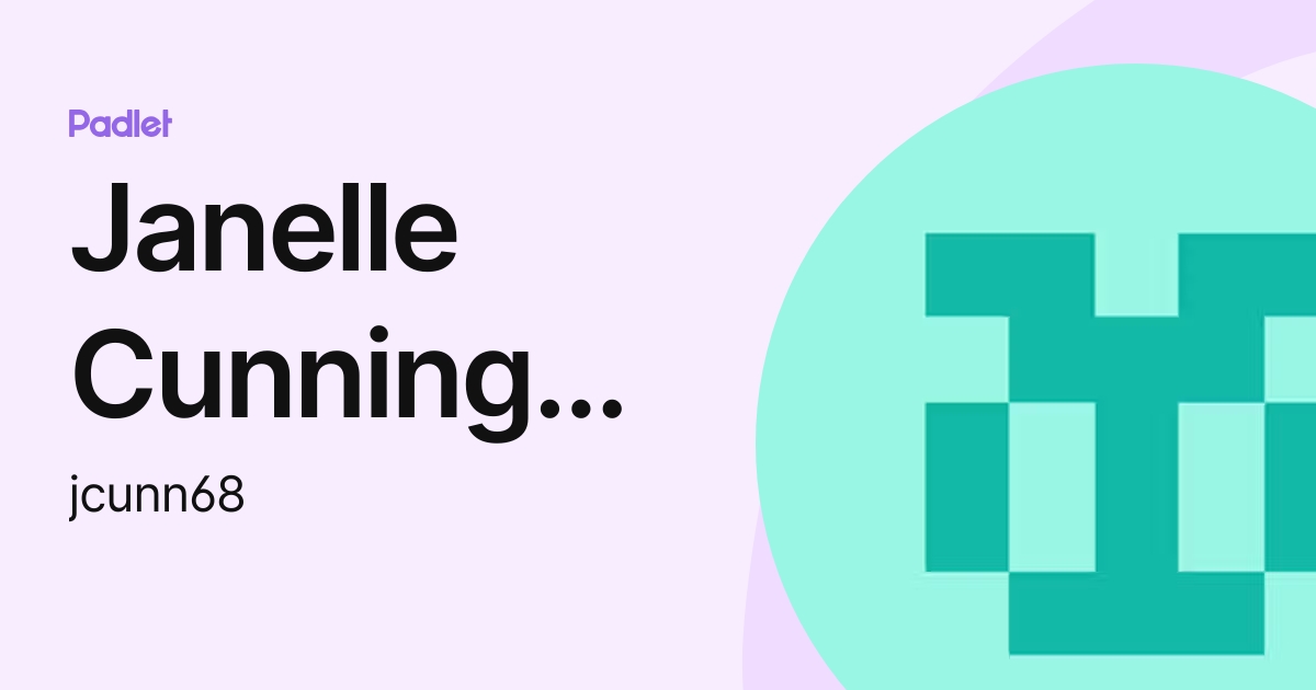 Janelle Cunningham (jcunn68) profile | Padlet