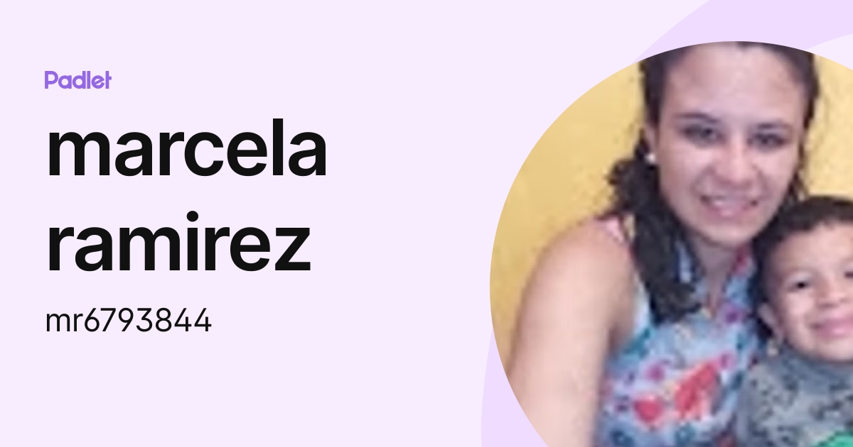 marcela ramirez (mr6793844) profile | Padlet