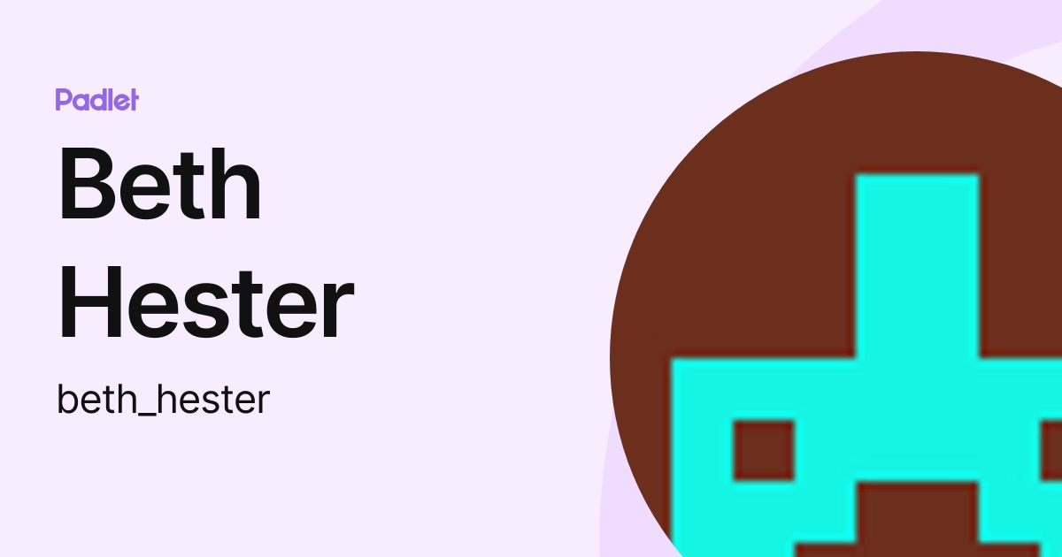 Beth Hester (beth_hester) profile | Padlet