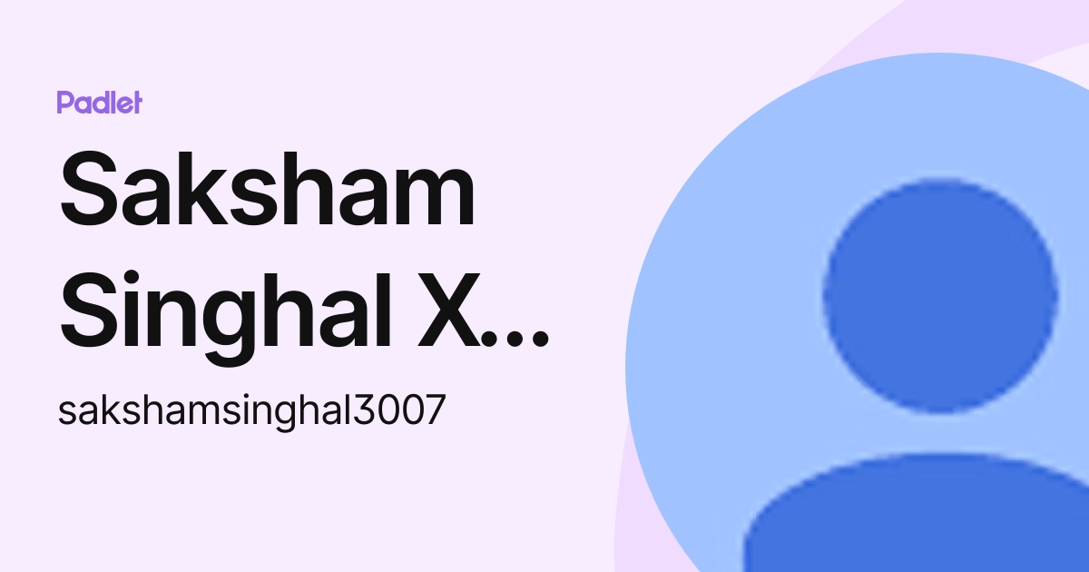 Saksham Singhal X-C (sakshamsinghal3007) profile | Padlet