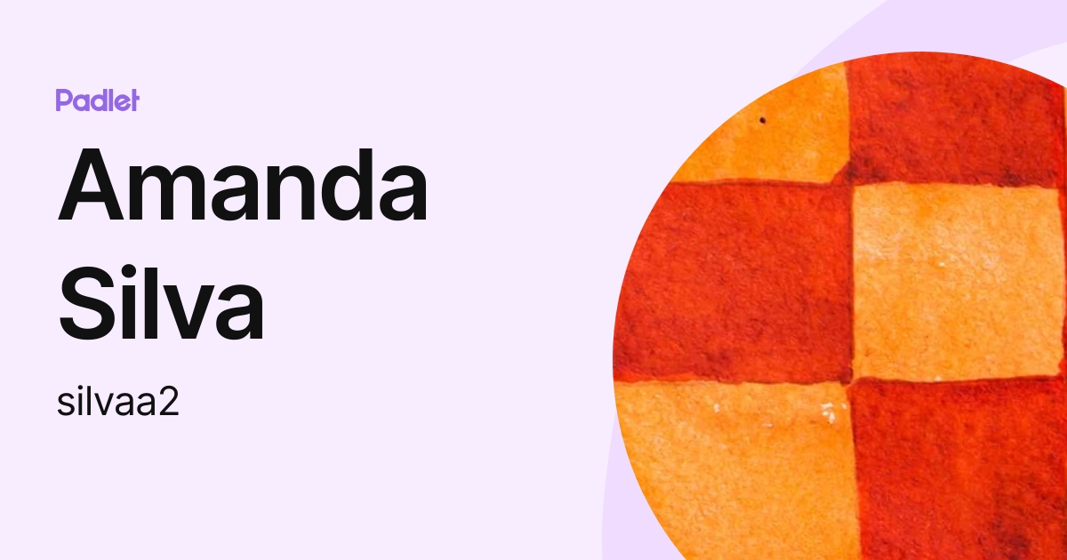 Amanda Silva (silvaa2) profile | Padlet