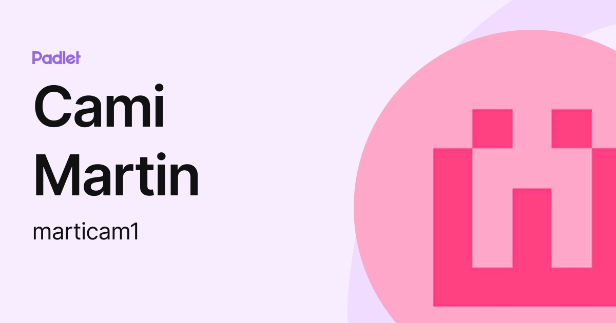 Cami Martin (marticam1) profile | Padlet