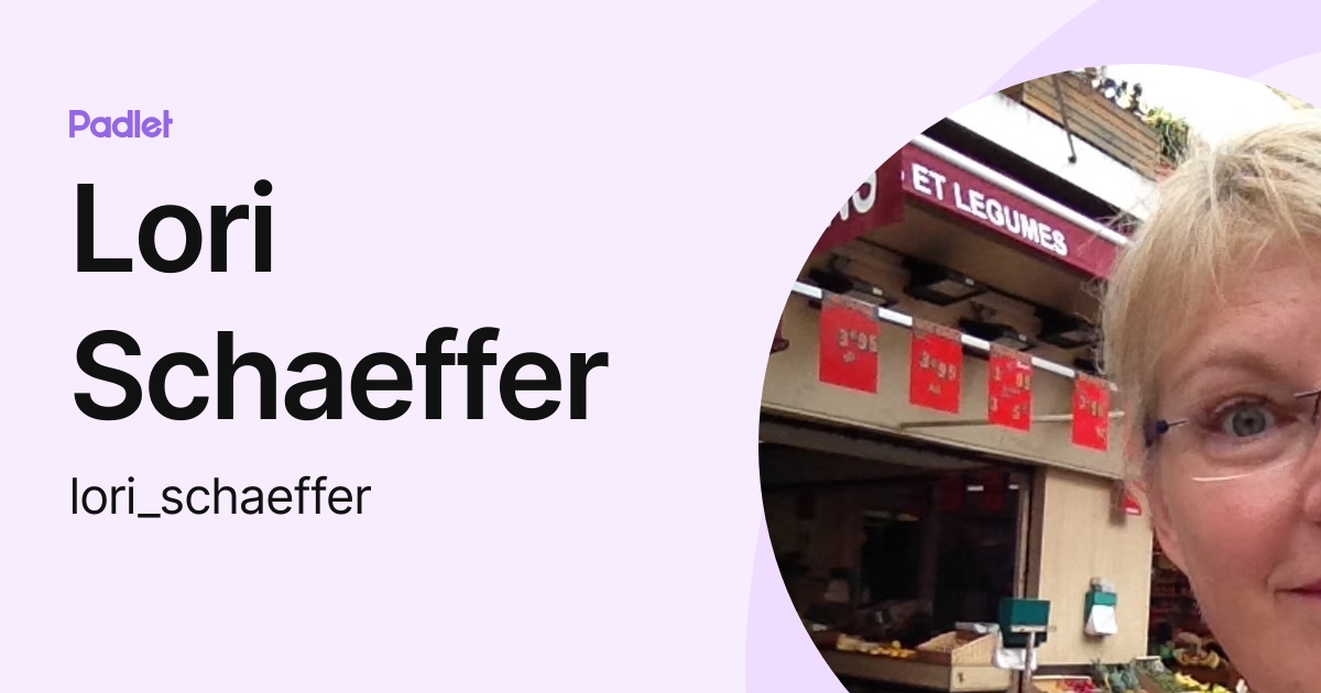Lori Schaeffer (lori_schaeffer) profile | Padlet