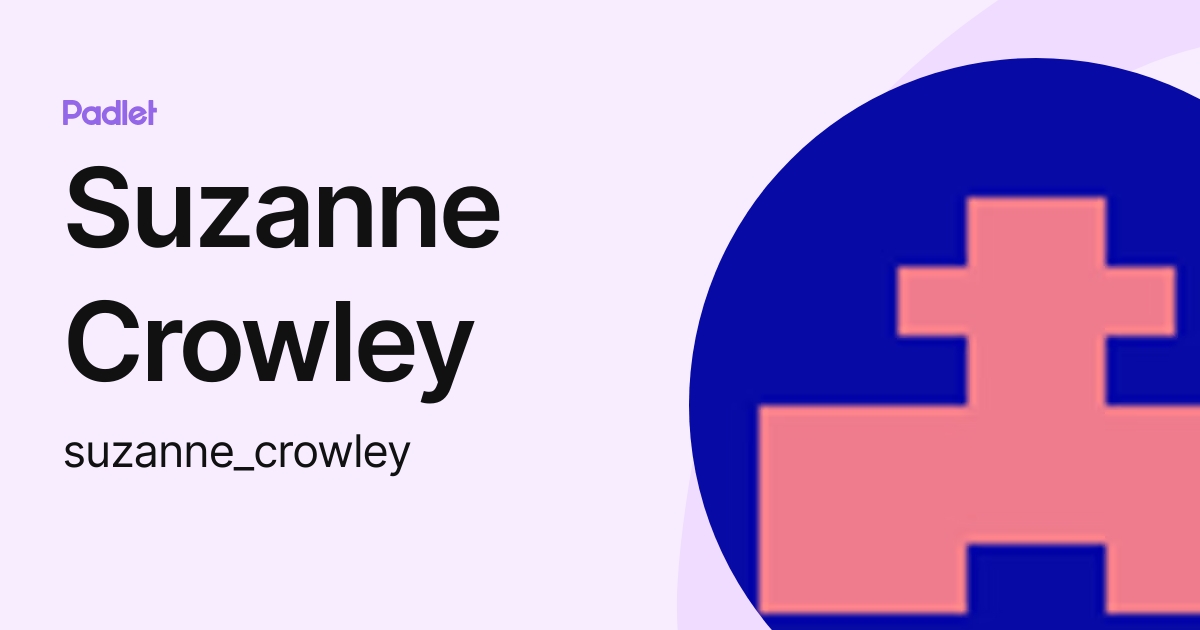 Suzanne Crowley (suzanne_crowley) profile | Padlet
