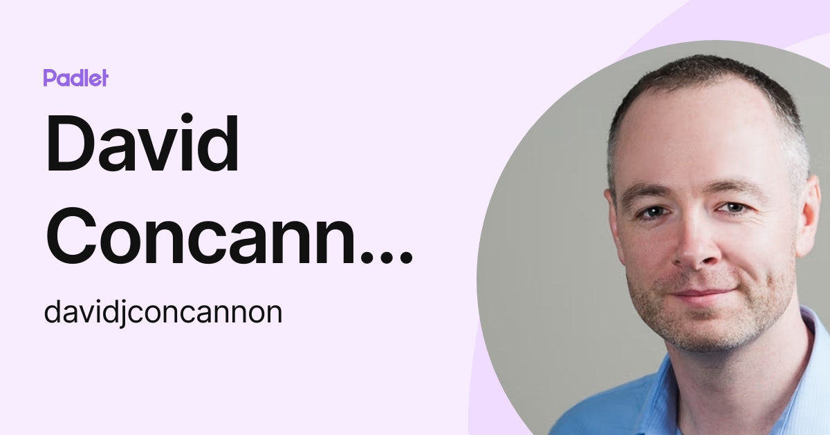 David Concannon (davidjconcannon) profile | Padlet