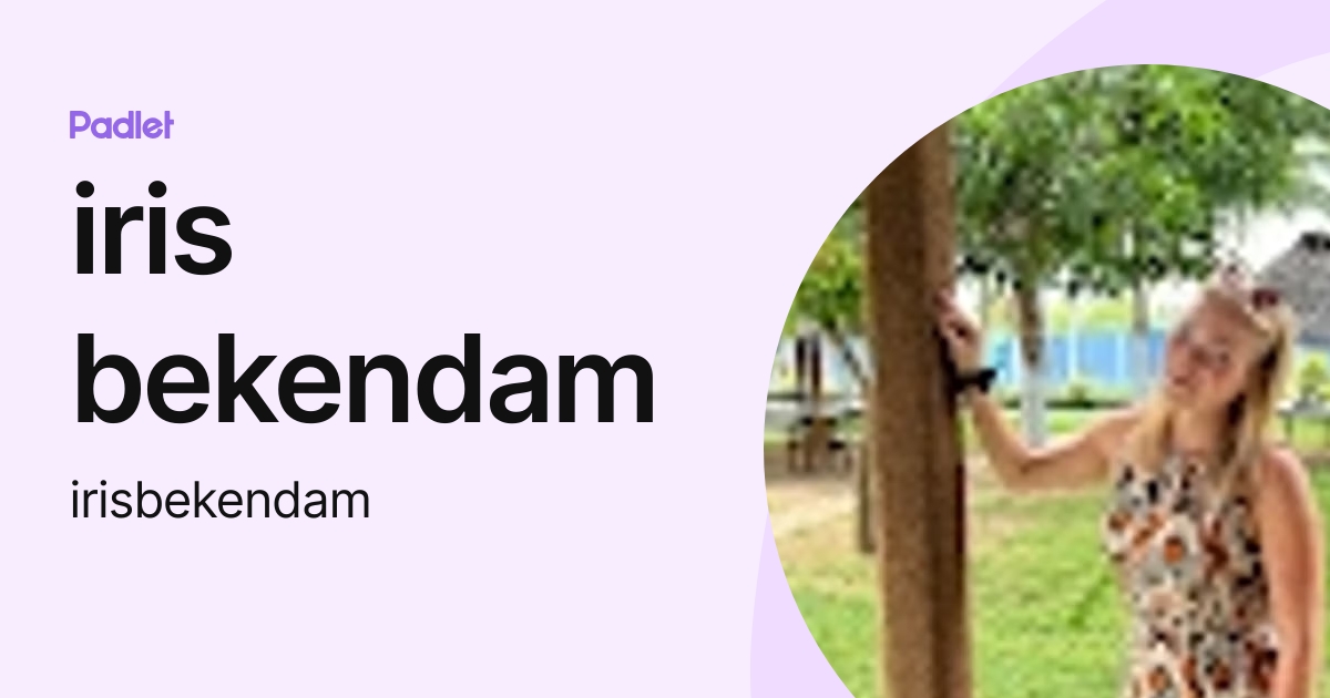 iris bekendam (irisbekendam) profile | Padlet
