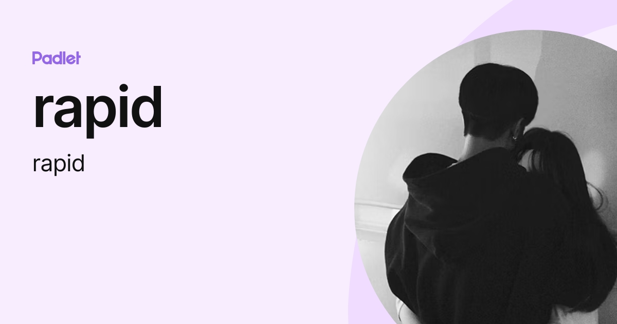 rapid (rapid) profile | Padlet
