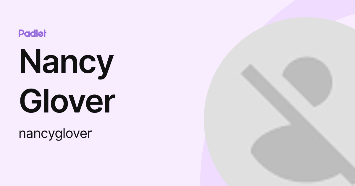 Nancy Glover (nancyglover) profile | Padlet