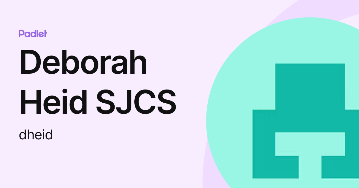 Deborah Heid SJCS (dheid) profile | Padlet
