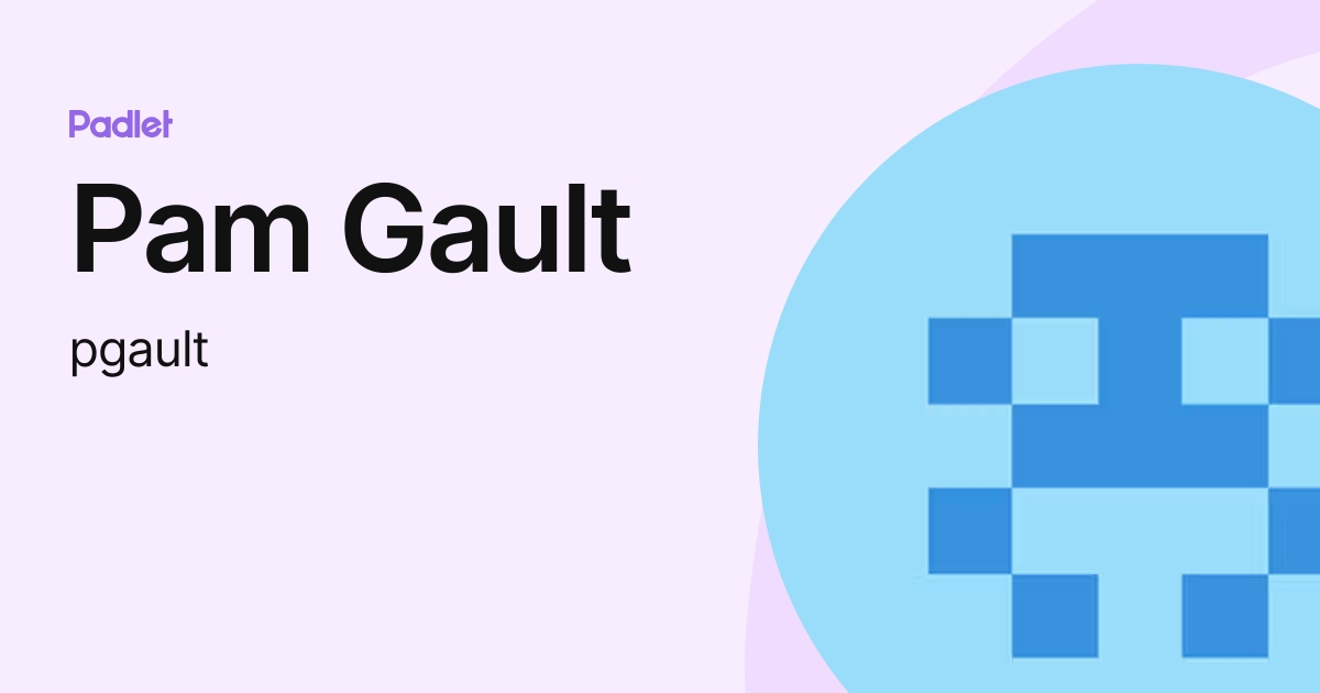 Pam Gault (pgault) profile | Padlet