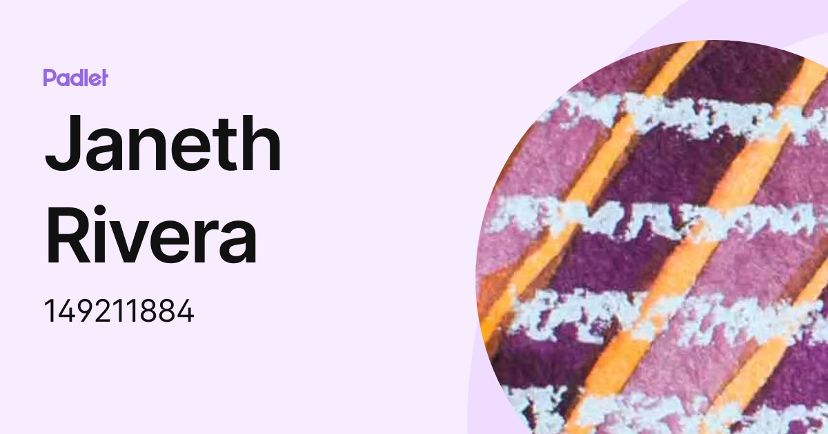 Janeth Rivera (149211884) profile | Padlet