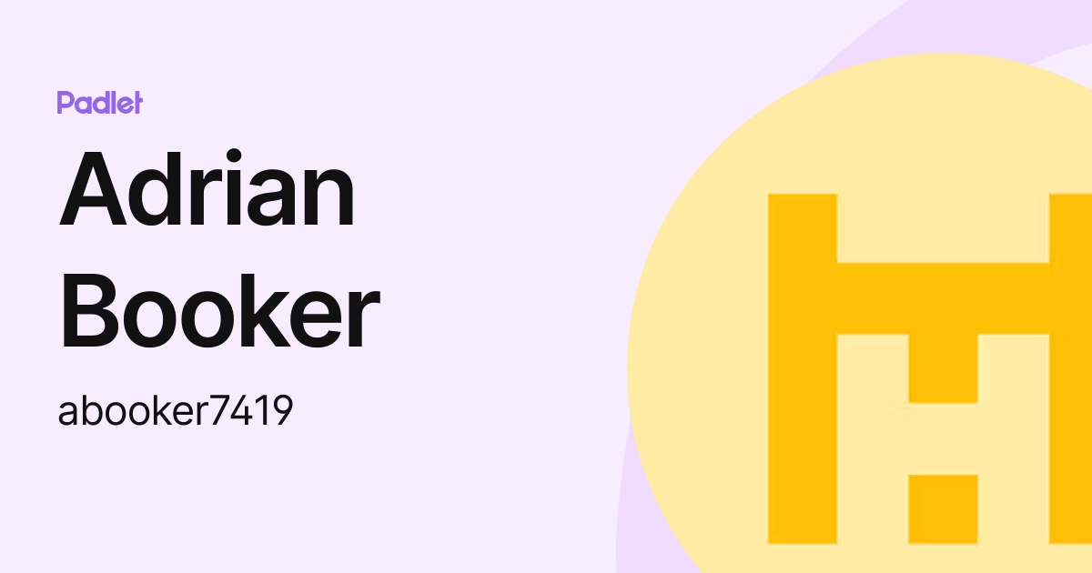 Adrian Booker (abooker7419) profile | Padlet