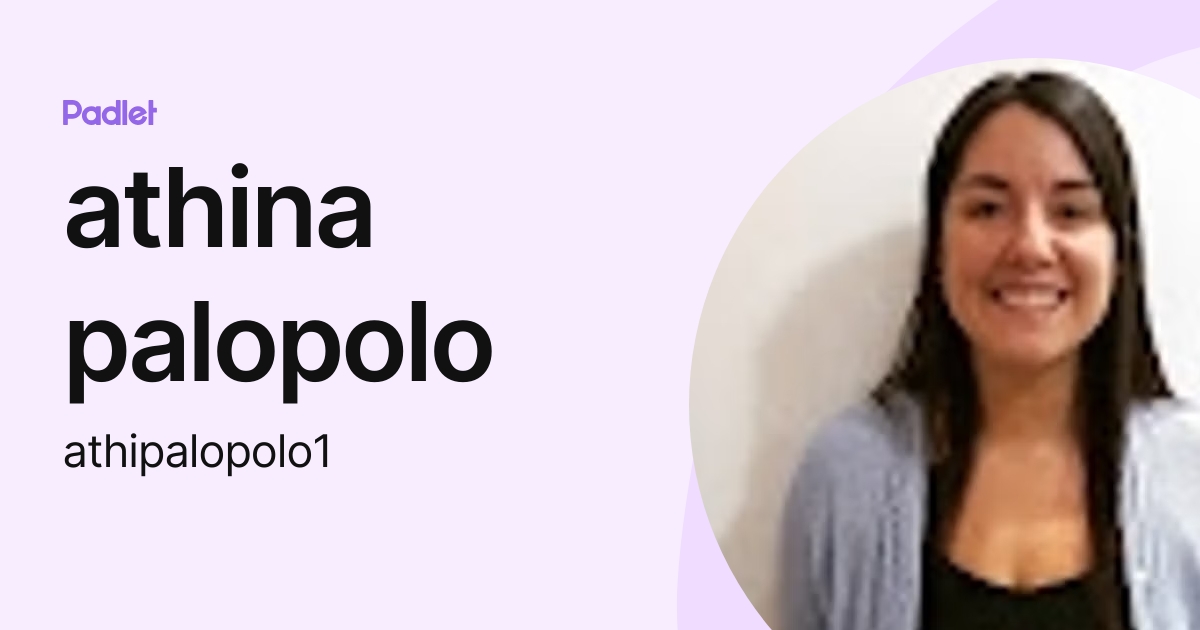 athina palopolo (athipalopolo1) profile | Padlet
